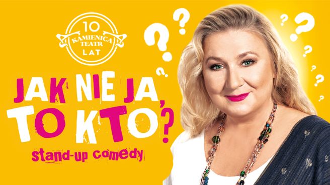 Jak nie ja to kto - stand-up comedy Aldony Jankowskiej | Komedia ...